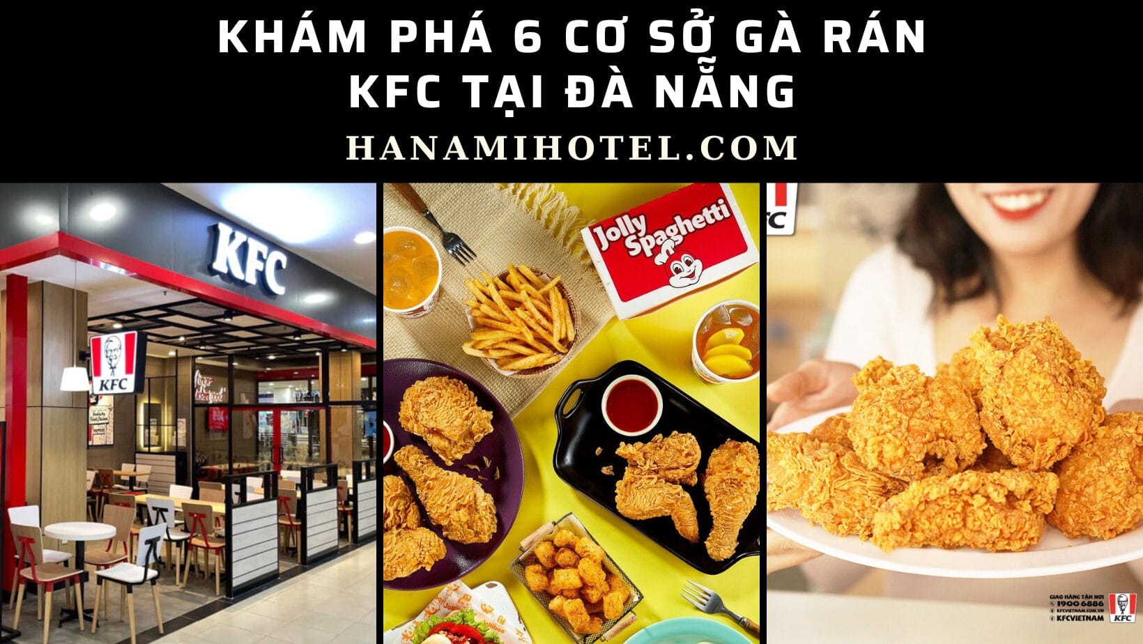 Cuối Tuần Vui Vẻ Với 6 Cơ Sở Gà Rán KFC Đà Nẵng - HanamiHotel.Com
