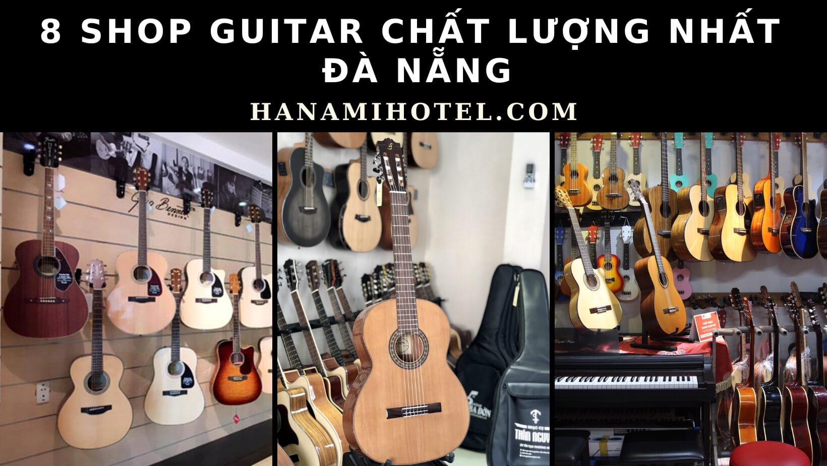 8 Shop Guitar Chất Lượng Nhất Đà Nẵng