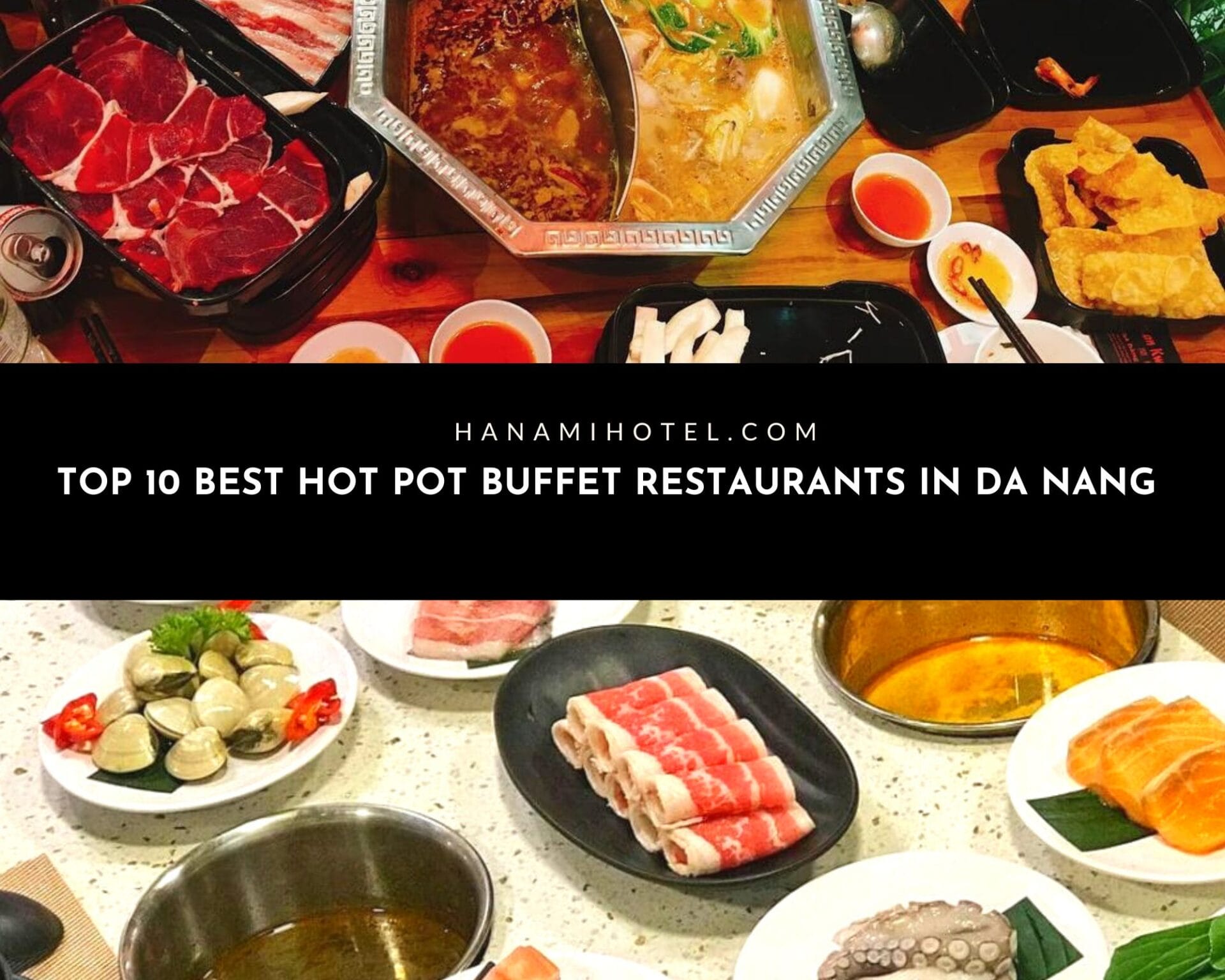 Buffet Hotpot In Danang - Top 10 High-quality Restaurants - HanamiHotel.Com