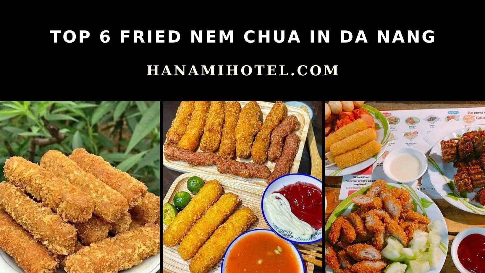 Fried Nem Chua In Da Nang - Top 6 Delicious Spots And The Most ...