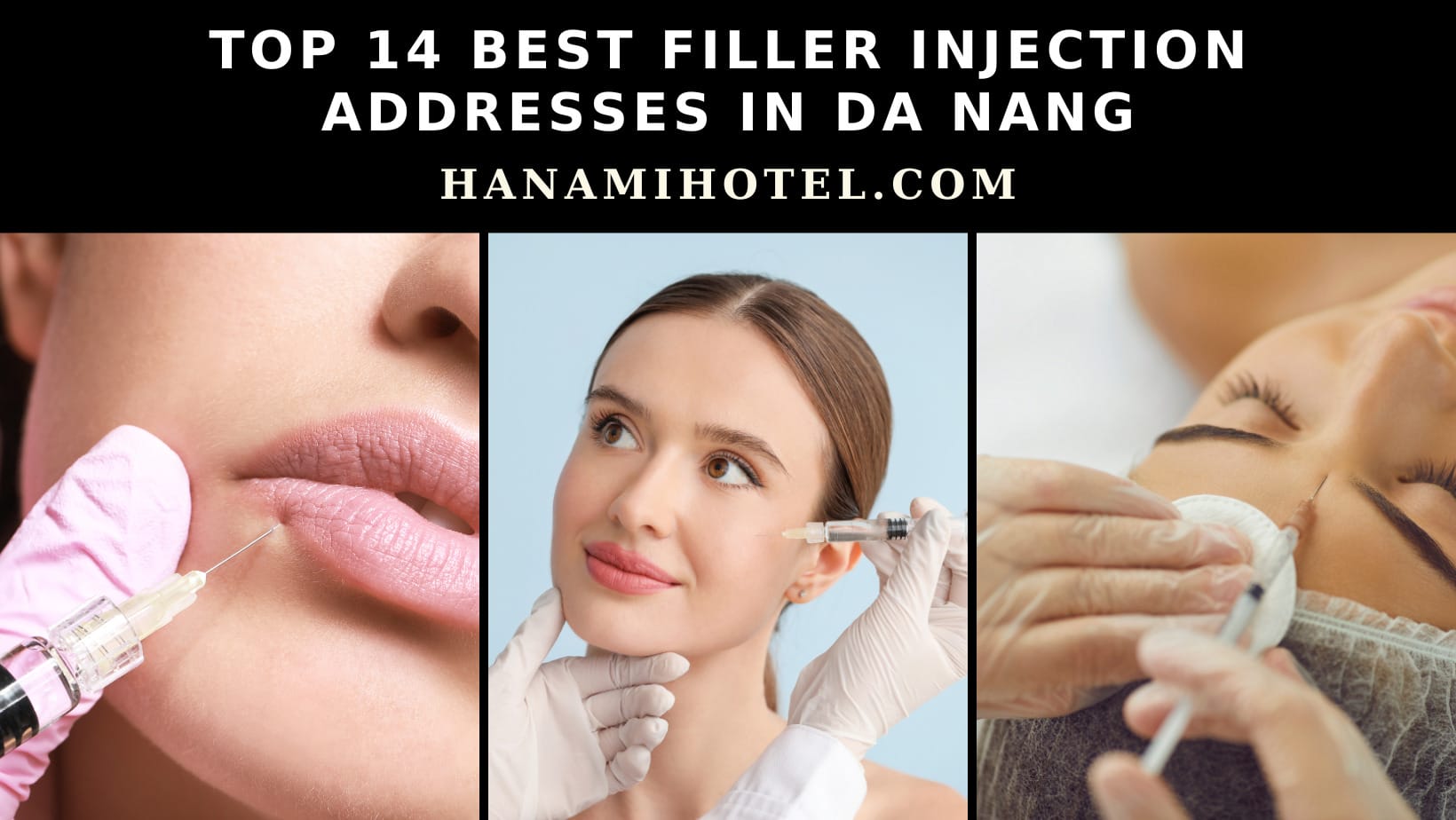 Top 14 Best Filler Injection Addresses In Da Nang - HanamiHotel.Com