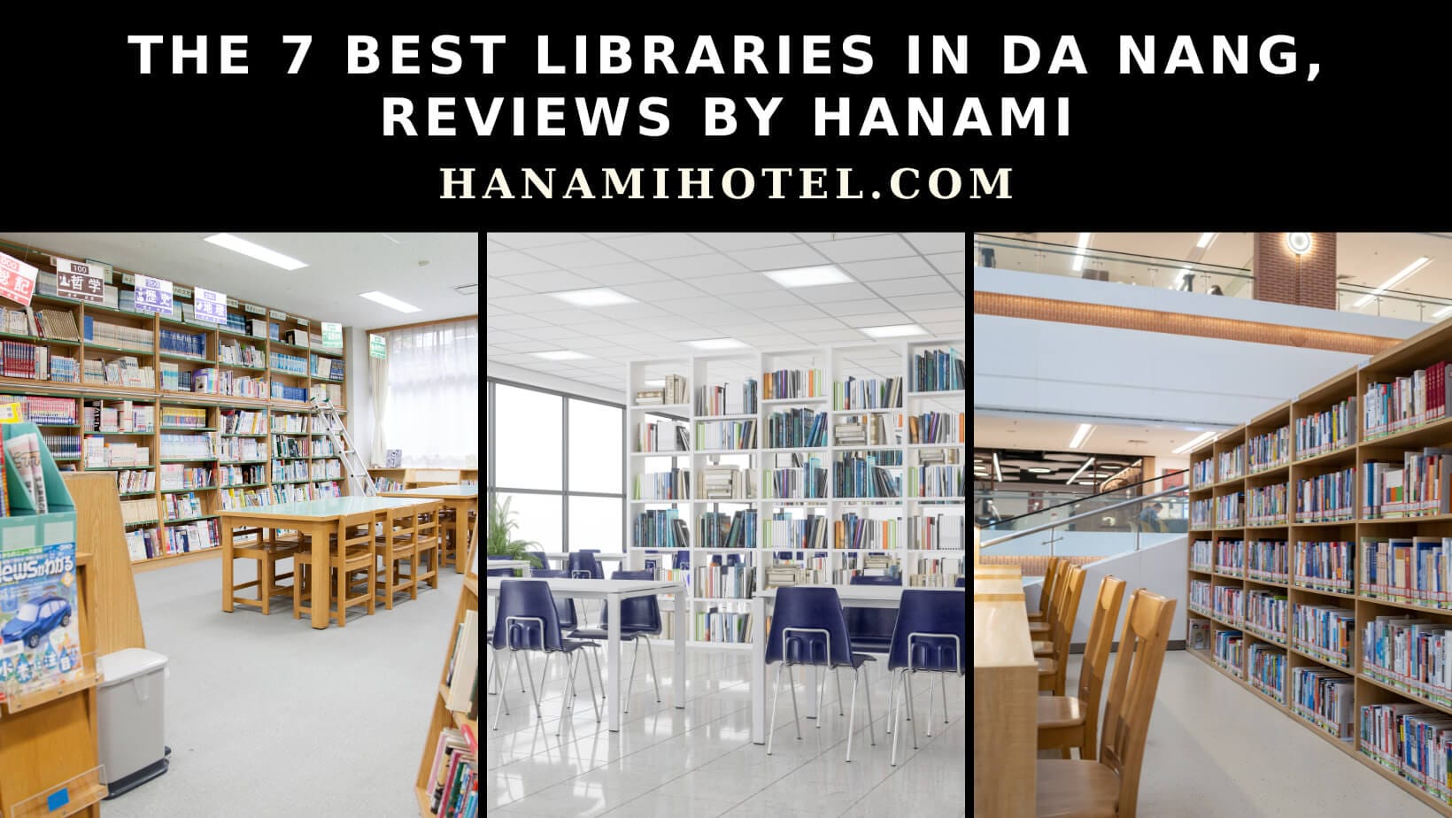 The 7 Best Libraries In Da Nang, Reviews By Hanami - HanamiHotel.Com
