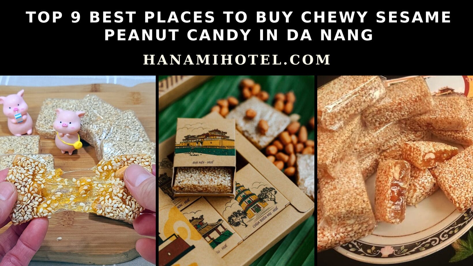Top 9 Best Places To Buy Chewy Sesame Peanut Candy In Da Nang ...