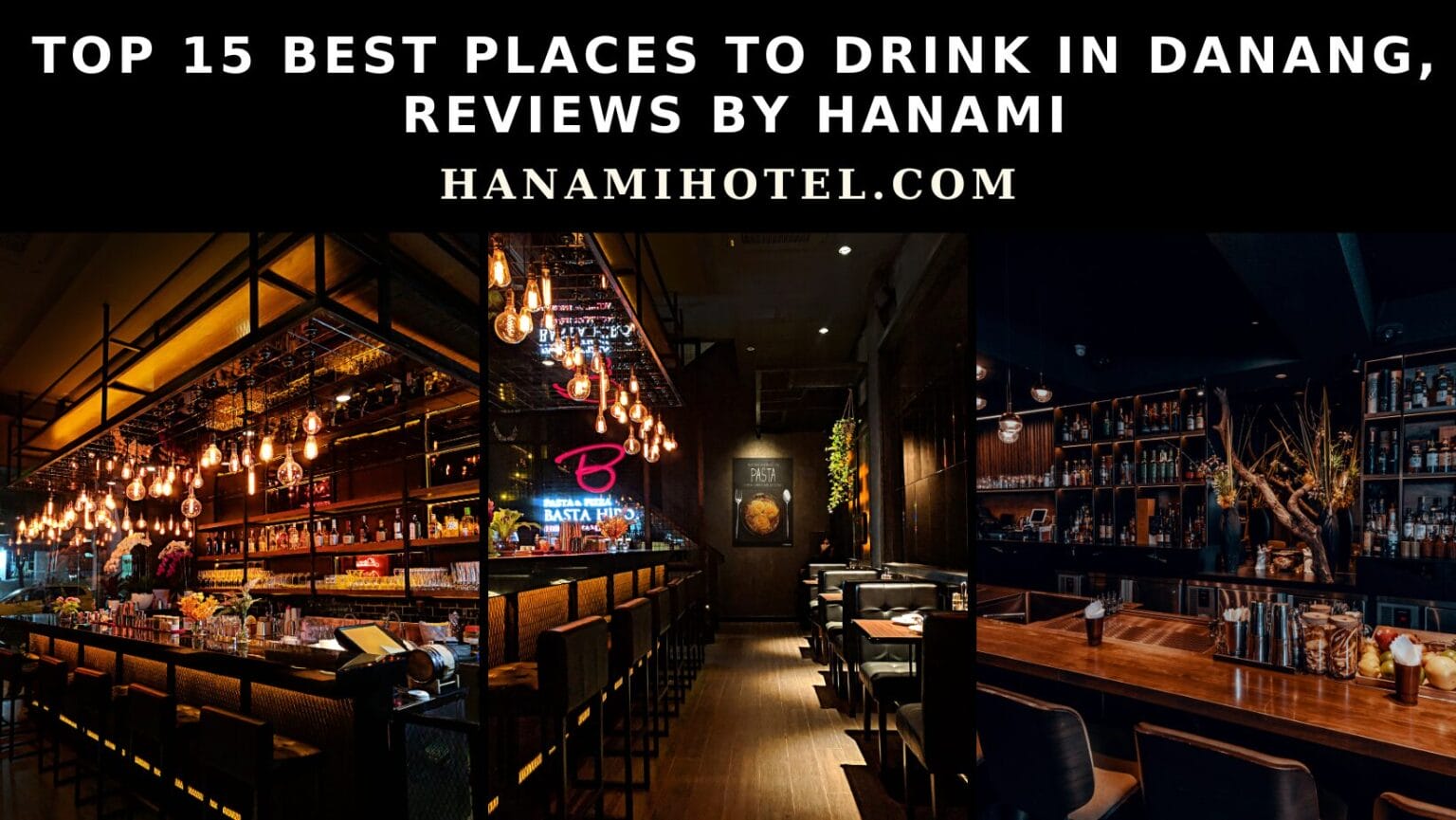 Top 15 Best Places To Drink In Danang, Reviews By Hanami - HanamiHotel.Com