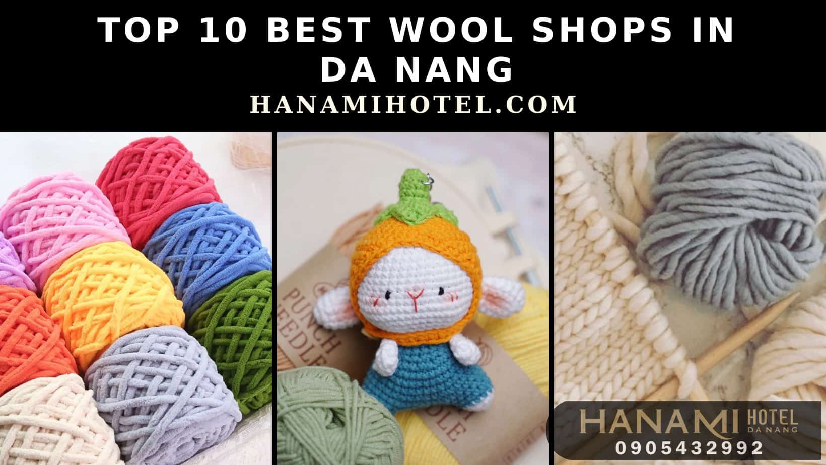 Top 10 Best Wool Shops In Da Nang - Reviewed By Hanami
