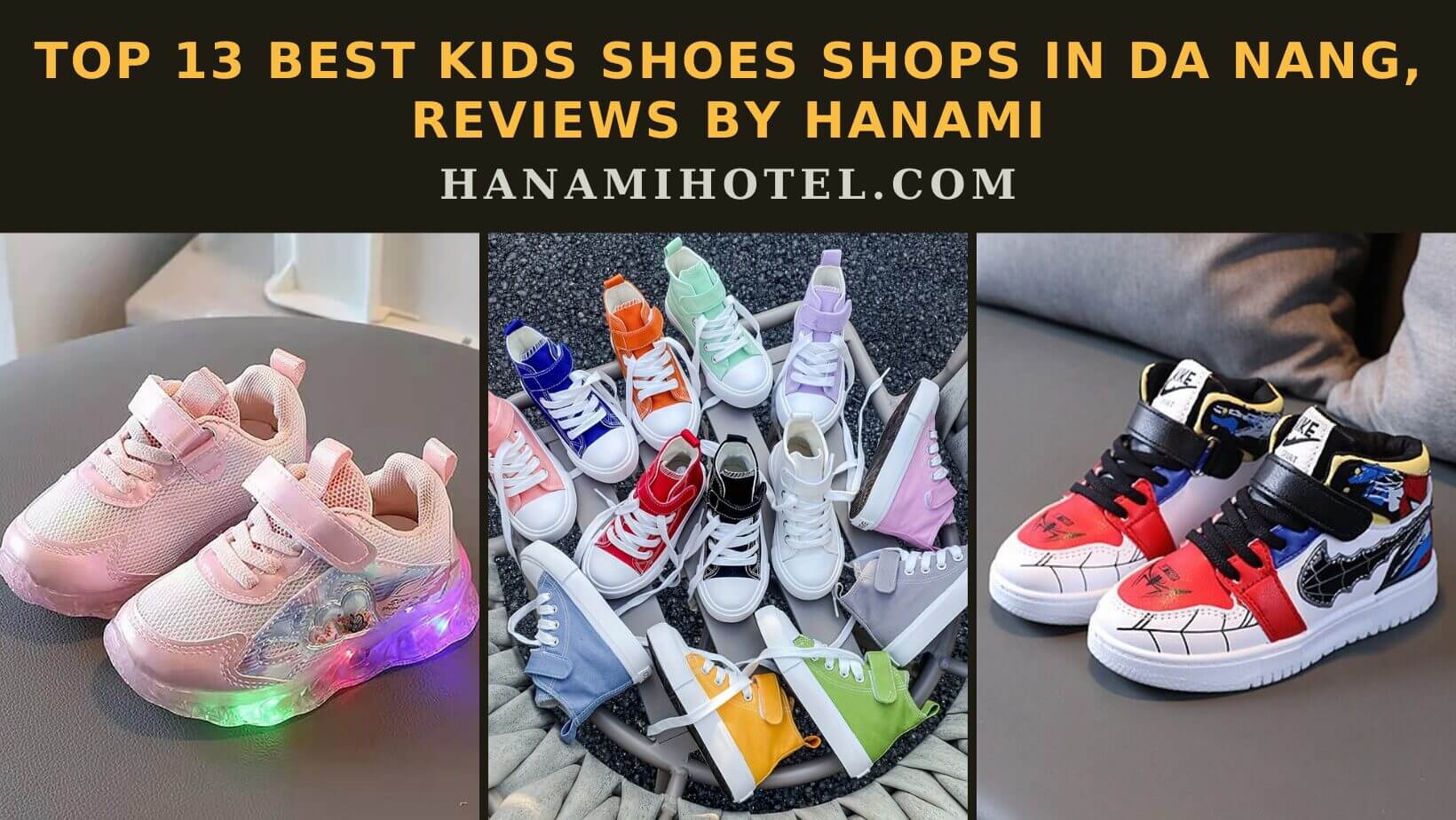 Top 13 Best Kids Shoes Shops In Da Nang, Reviews By Hanami ...