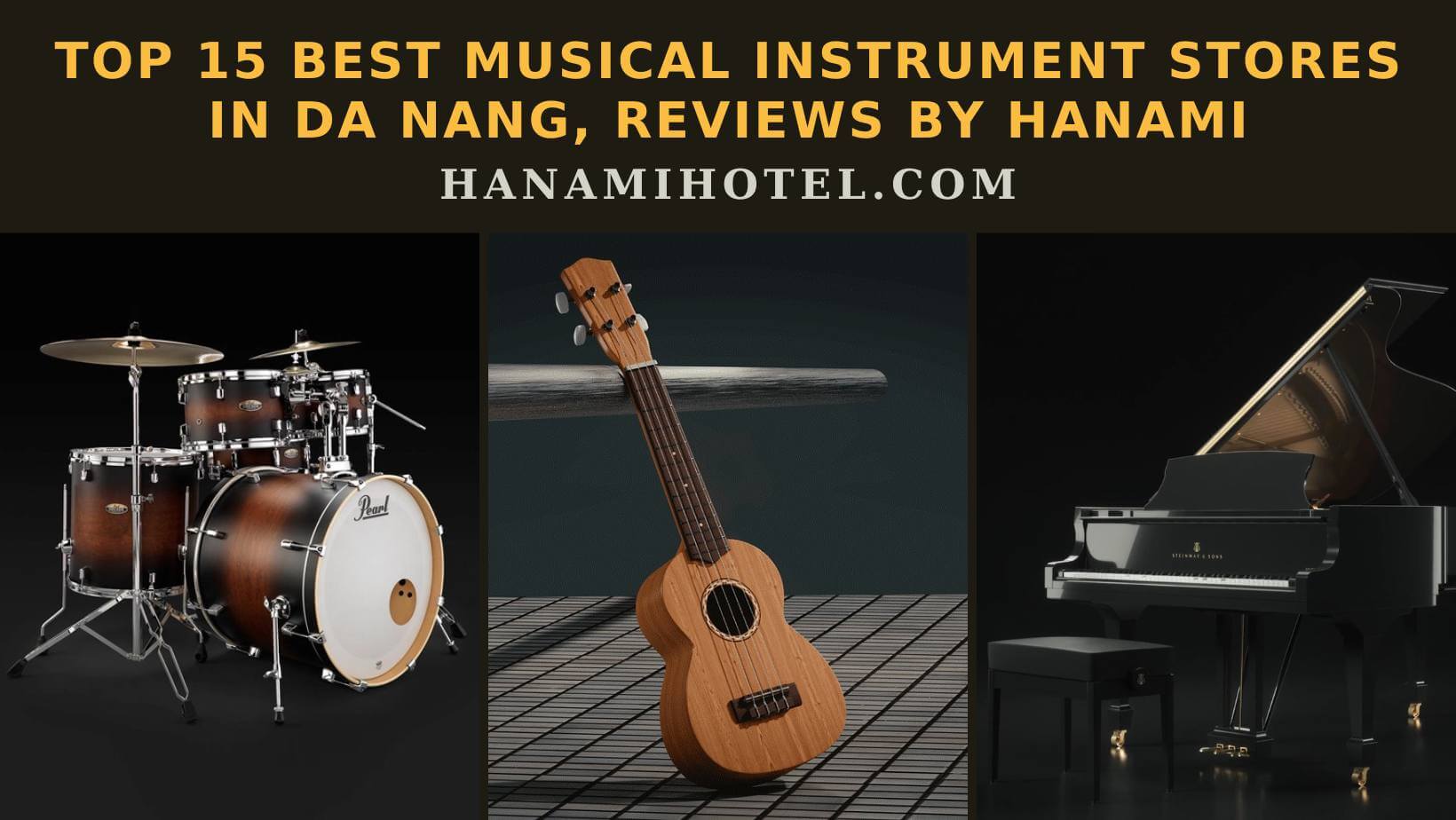 Top 15 Best Musical Instrument Stores In Da Nang, Reviews By Hanami ...