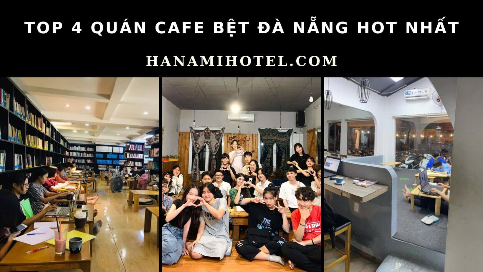 Top 4 Quán Cafe Bệt Đà Nẵng Hot Nhất Hiện Nay - HanamiHotel.Com