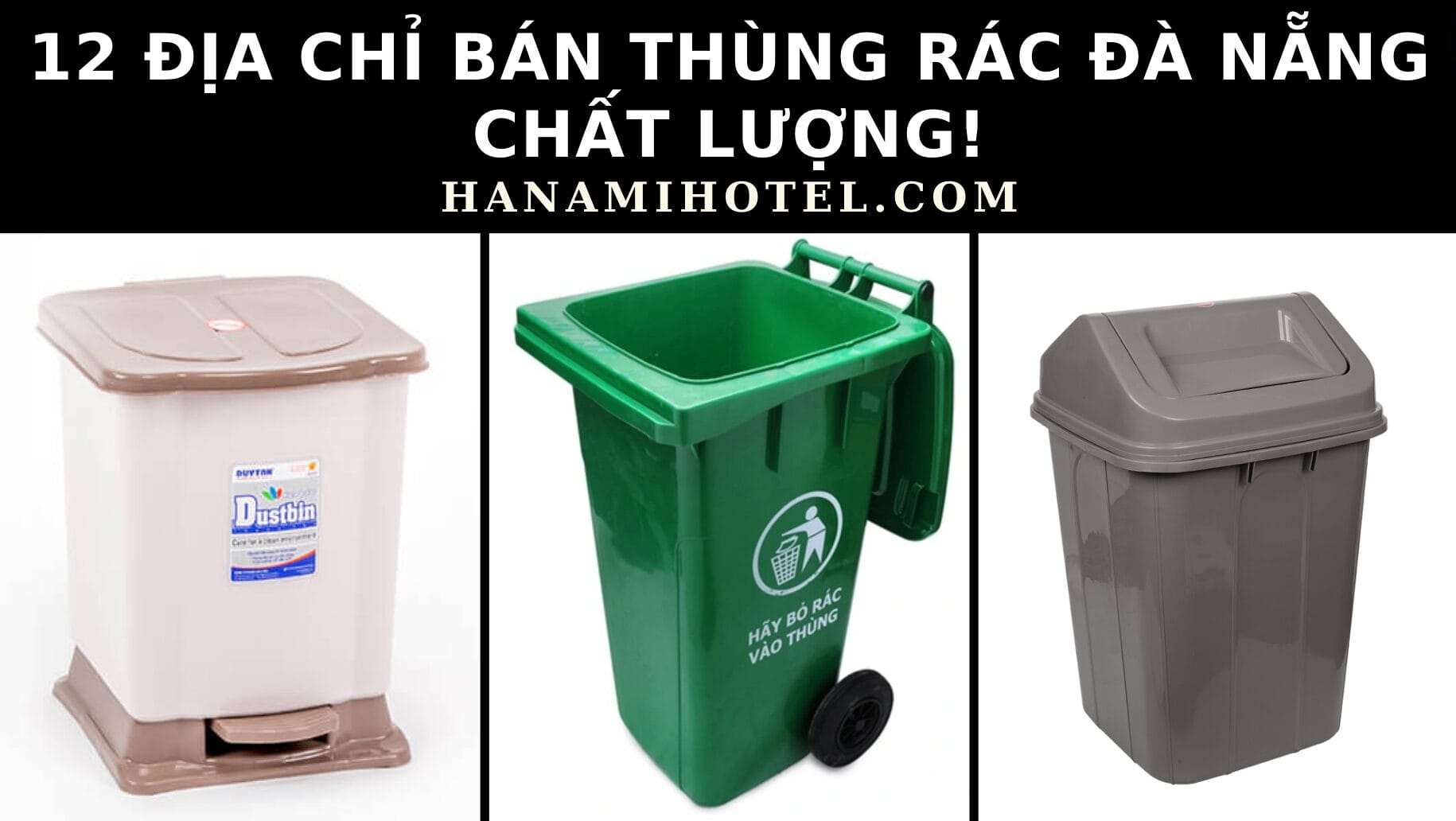 12 địa Chỉ Bán Thùng Rác Đà Nẵng Chất Lượng!